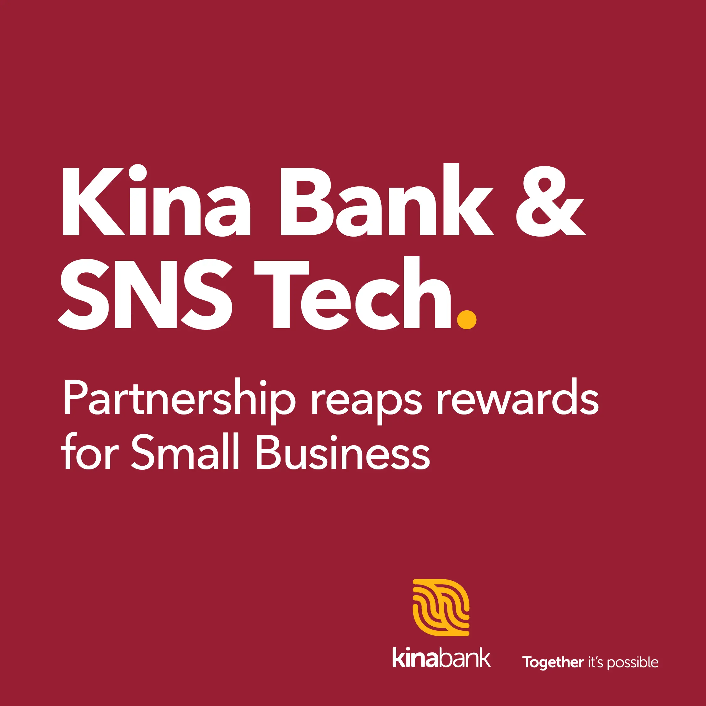 Kina Bank & SNS Tech partner to improve payment outcomes for SMEs ...